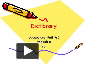 PPT – Dictionary PowerPoint presentation | free to view - id: 7727b9-MmVmN
