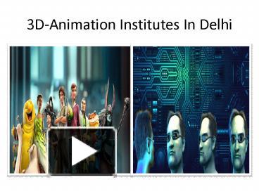 PPT – 3d animation institutes in delhi PowerPoint presentation | free ...