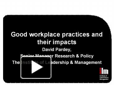 PPT – Good workplace practices and their impacts PowerPoint ...