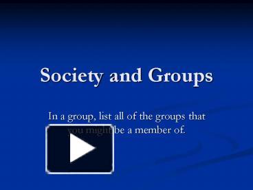Society and Groups presentation | free to view