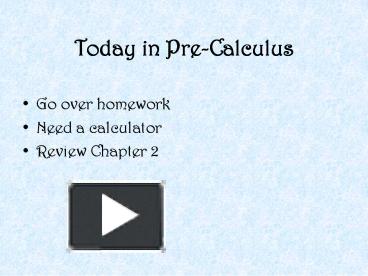 Today in Pre-Calculus presentation | free to download