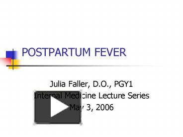 POSTPARTUM FEVER presentation | free to view