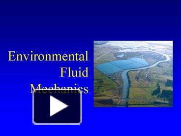 Environmental Fluid Mechanics presentation | free to view