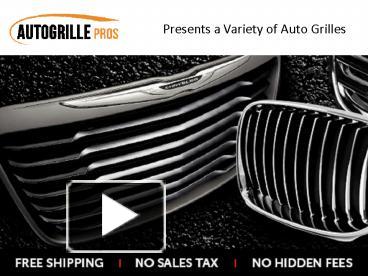 PPT – Custom Grills Product Catalogue by Auto Grille Pros PowerPoint ...