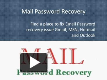 Gmail Password Recovery Process (1) presentation | free to download