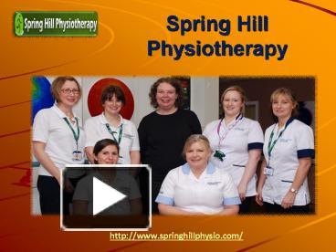 PPT – Spring hill physiotherapy PowerPoint presentation | free to ...