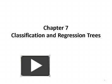 Chapter 7 Classification and Regression Trees presentation | free to ...