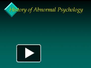 PPT – History of Abnormal Psychology PowerPoint presentation | free to ...