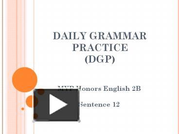DAILY GRAMMAR PRACTICE (DGP) presentation | free to view