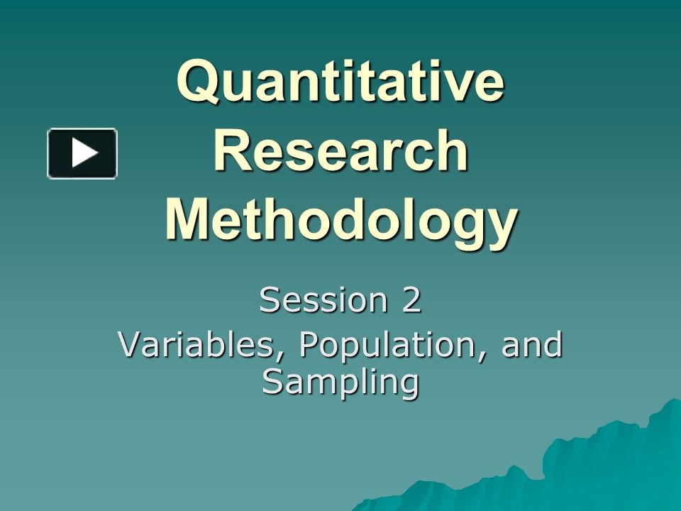 PPT – Quantitative Research Methodology PowerPoint presentation | free ...
