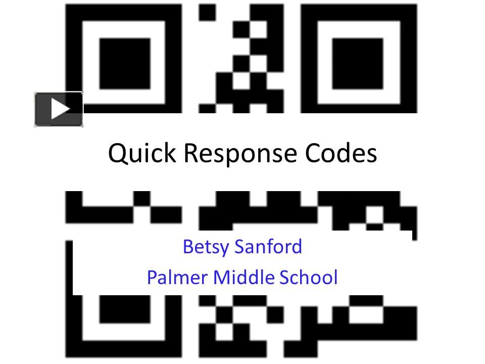 Quick Response Codes presentation | free to view