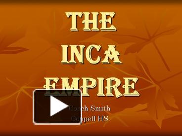 PPT – The Inca Empire PowerPoint presentation | free to view - id ...