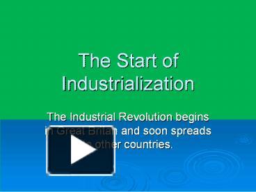 PPT – The Start of Industrialization PowerPoint presentation | free to ...