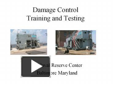PPT – Damage Control Training and Testing PowerPoint presentation ...