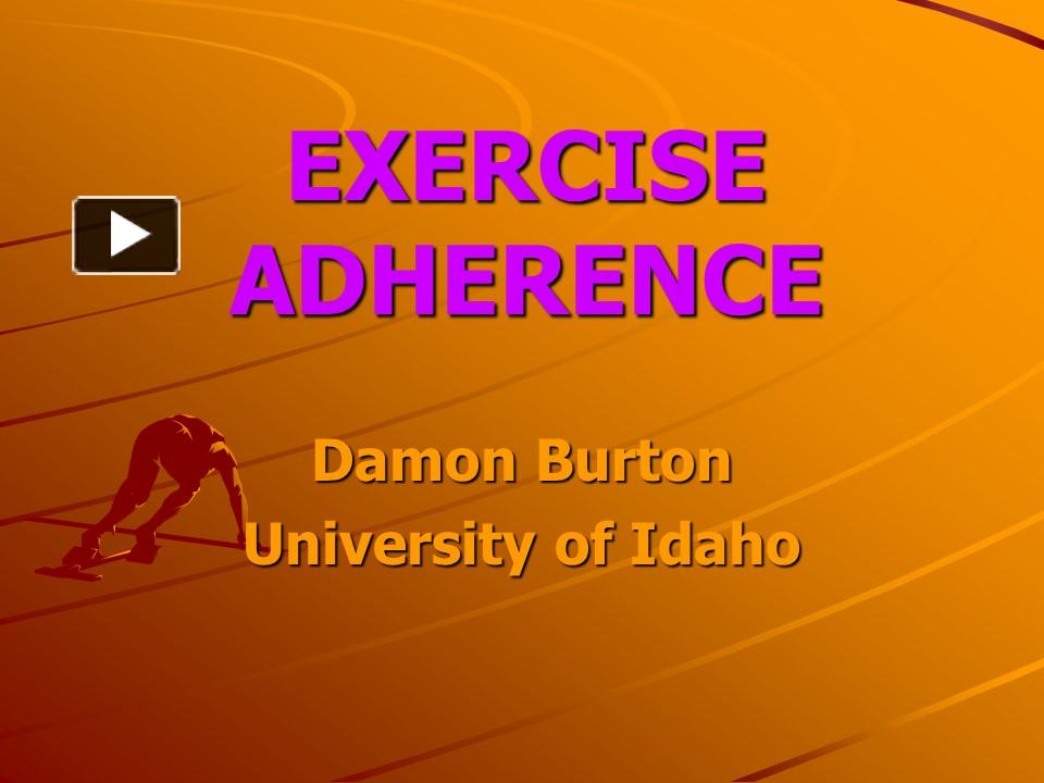 EXERCISE ADHERENCE presentation | free to download