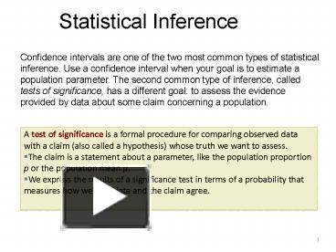 Confidence intervals are one of the two most common types of ...
