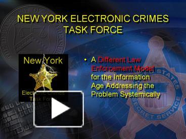 NEW YORK ELECTRONIC CRIMES TASK FORCE presentation | free to view