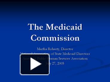 The Medicaid Commission presentation | free to view