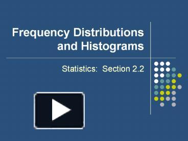 Frequency Distributions and Histograms presentation | free to view