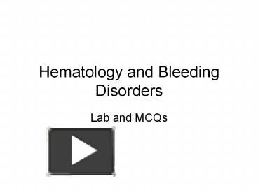 PPT – Hematology and Bleeding Disorders PowerPoint presentation | free ...