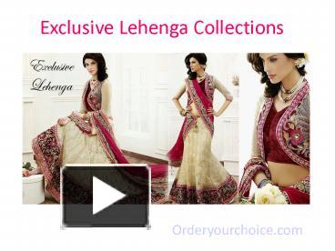 PPT – Exclusive Lehenga Collections PowerPoint presentation | free to ...
