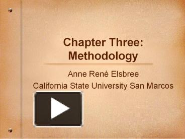 Chapter Three: Methodology presentation | free to view