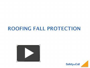 Roofing fall protection presentation | free to download