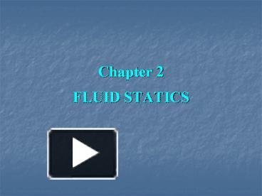 Chapter 2 FLUID STATICS presentation | free to view
