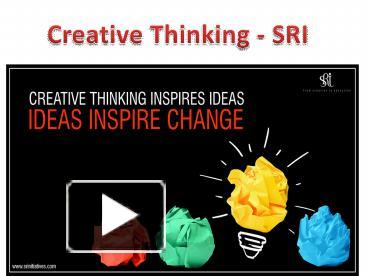 PPT – Creative Thinking - SRI PowerPoint presentation | free to ...