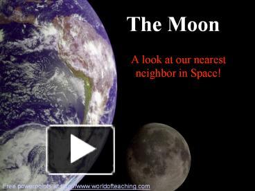 PPT – A look at our nearest neighbor in Space! PowerPoint presentation ...