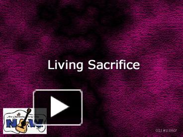 Living Sacrifice presentation | free to view