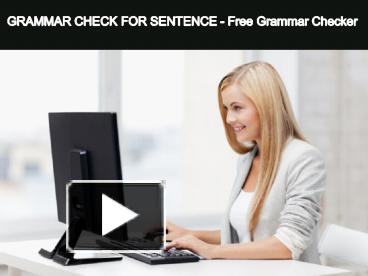 PPT – GRAMMAR CHECK FOR SENTENCE - Free Grammar Checker PowerPoint ...