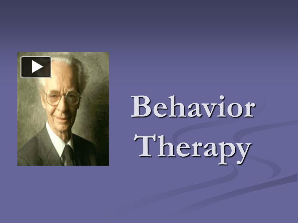 PPT – Behavior Therapy PowerPoint presentation | free to view - id ...