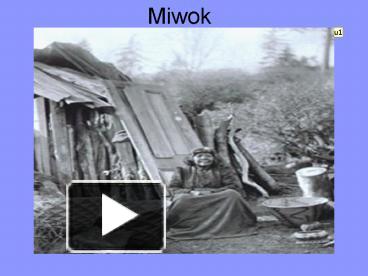 Miwok presentation | free to view