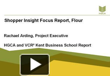 PPT – Shopper Insight Focus Report, Flour PowerPoint presentation ...