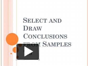 PPT – Select and Draw Conclusions from Samples PowerPoint presentation ...