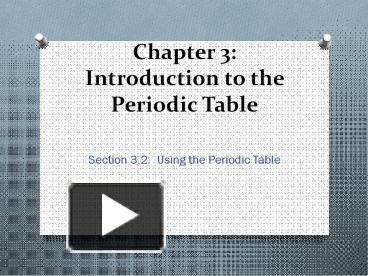 Chapter 3: Introduction to the Periodic Table presentation | free to ...