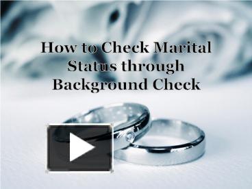 PPT – How to Check Marital Status through Background Check PowerPoint ...