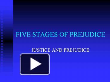 PPT – FIVE STAGES OF PREJUDICE PowerPoint presentation | free to ...