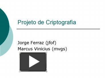 PPT – Projeto de Criptografia PowerPoint presentation | free to ...