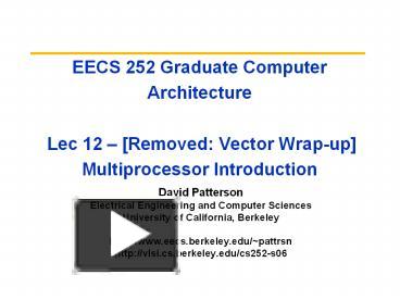 PPT – EECS 252 Graduate Computer Architecture Lec 12 PowerPoint ...