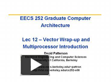 PPT – EECS 252 Graduate Computer Architecture Lec 12 PowerPoint ...