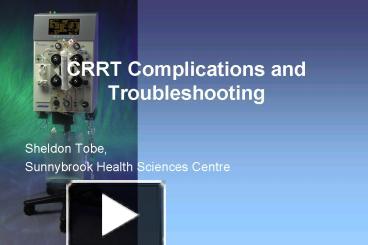 CRRT Complications and Troubleshooting presentation | free to view