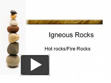 Igneous Rocks presentation | free to download