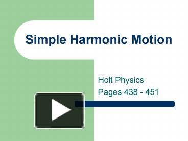 PPT – Simple Harmonic Motion PowerPoint presentation | free to view ...