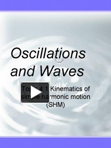 Oscillations and Waves presentation | free to view