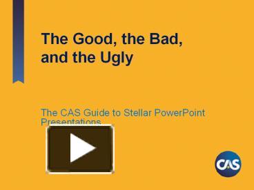 PPT – The Good, the Bad, and the Ugly PowerPoint presentation | free to ...