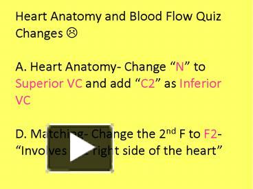 Heart Anatomy and Blood Flow Quiz Changes ? A. Heart Anatomy- Change ...