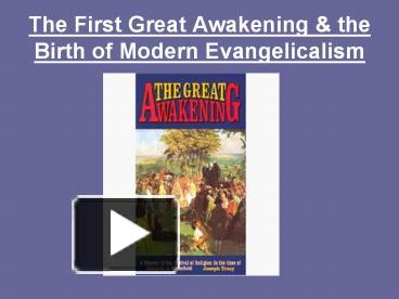 The First Great Awakening presentation | free to view