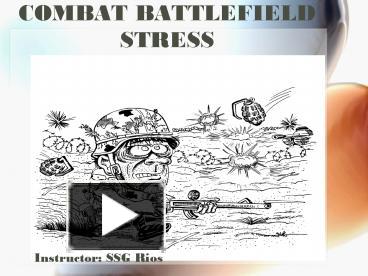 PPT – COMBAT BATTLEFIELD STRESS PowerPoint presentation | free to view ...